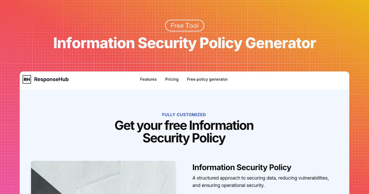 Free, customizable Information Security Policy generator | ResponseHub