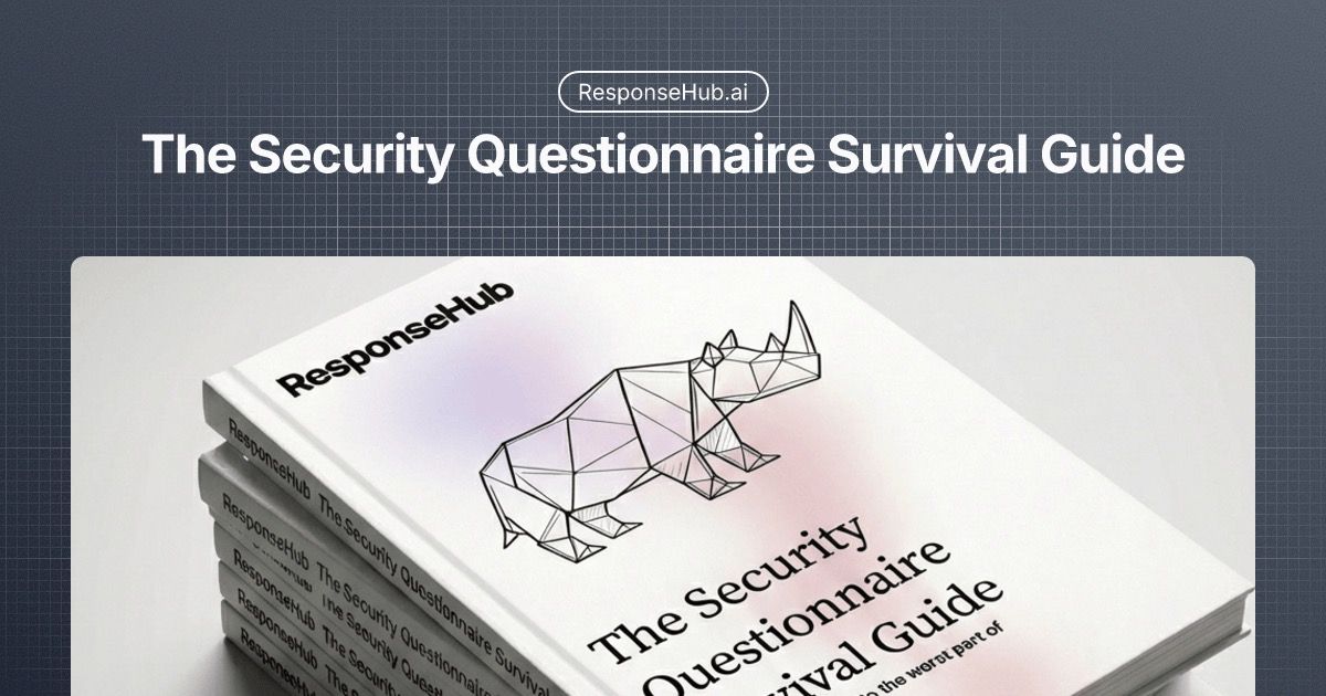 The Security Questionnaire Survival Guide | ResponseHub